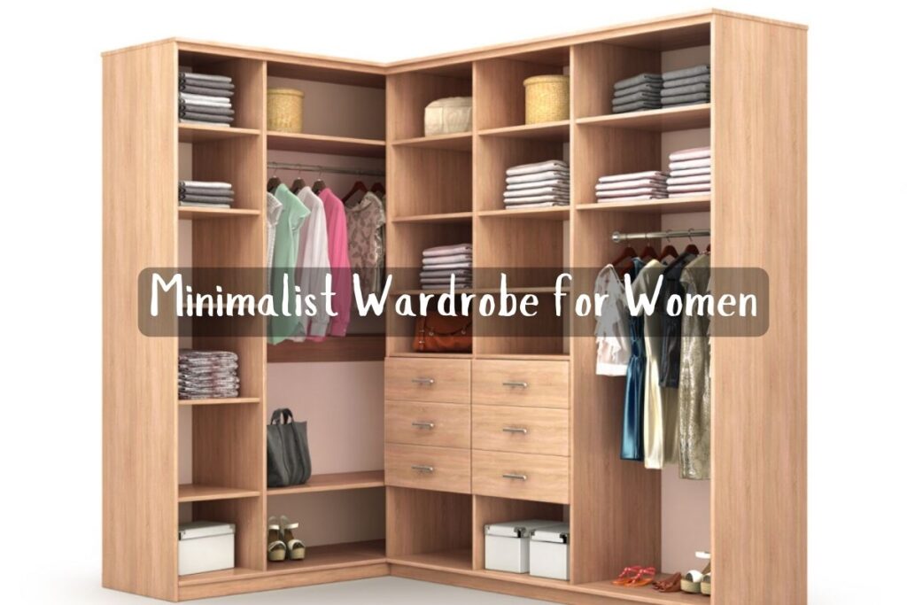 Minimalist Wardrobe for Women: A Guide to Curating Your Closet – Chic ...
